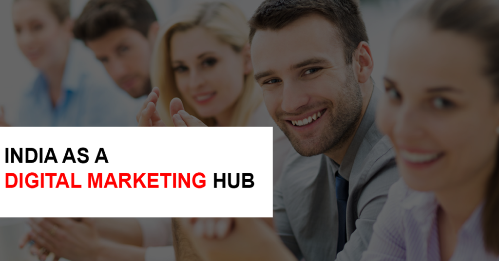 India as a Digital Marketing Hub