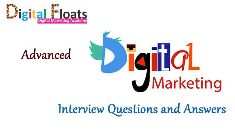 Advanced Digital Marketing Interview Questions and Answers 2018